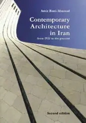 Contempora­ry Architectu­re in Iran: from 1925 to the present - PressReader