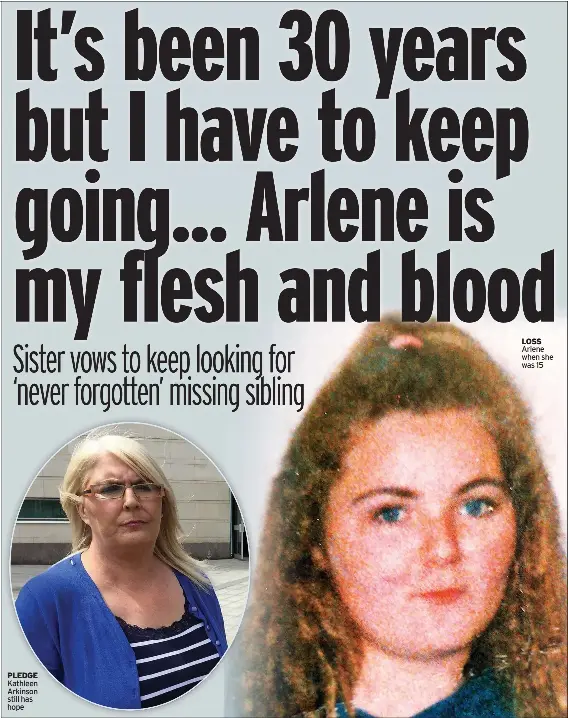 It’s been 30 years but I have to keep going... Arlene is my flesh and blood - PressReader