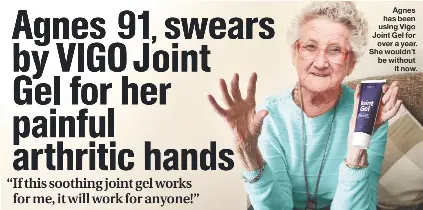 Agnes 91, swears by VIGO JOINT Gel for her painful arthritic hands ...