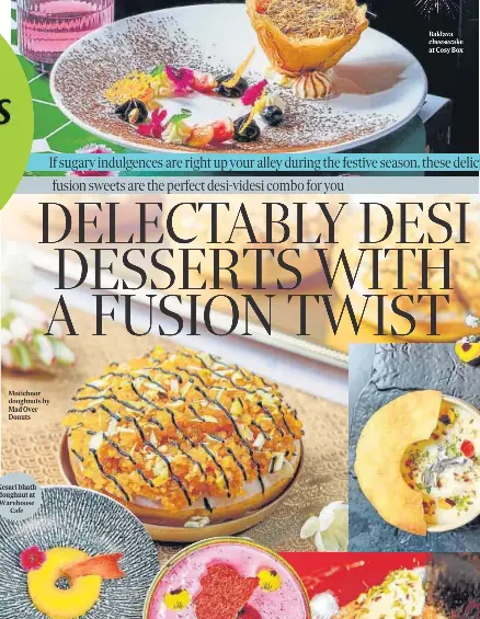 DELECTABLY DESI DESSERTS WITH A FUSION TWIST - PressReader