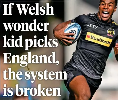 If Welsh wonder kid picks England, the system is broken - PressReader