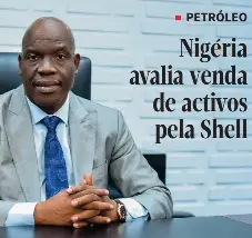 Nigéria avalia venda de activos pela Shell - PressReader