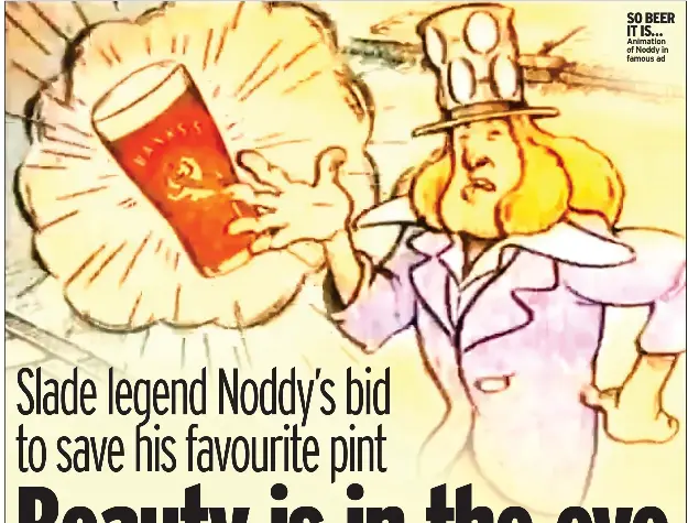 Beauty is in the eye of the beer Holder... - PressReader