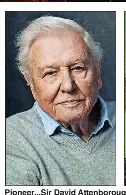 Attenborou­gh’s warm tribute to Jane Goodall...a ‘great champion’ of ...