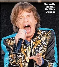 Jagger’s taking the Mick with his mockney accent - PressReader