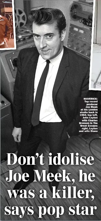 Don’t idolise Joe Meek, he was a killer, says pop star - PressReader