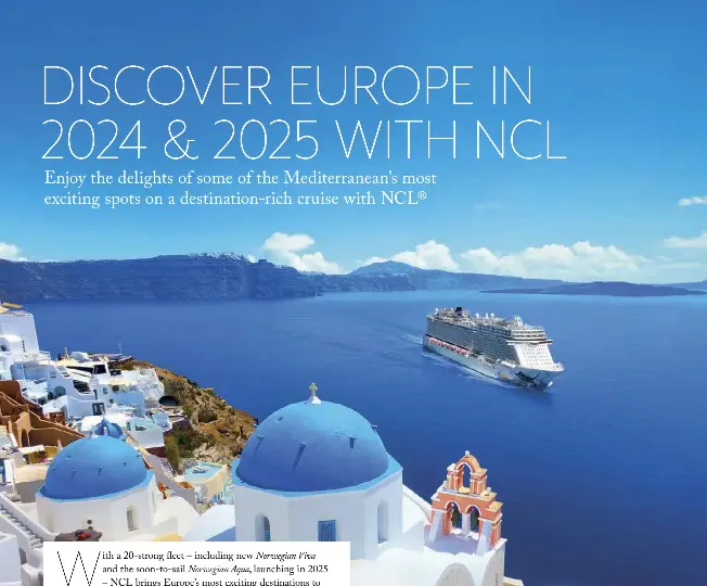 DISCOVER EUROPE IN 2024 & 2025 WITH NCL - PressReader