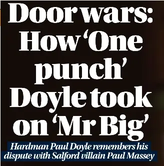 Door wars: How ‘One punch’ Doyle took on ‘Mr Big’ - PressReader