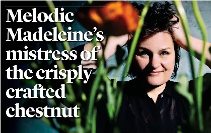 Melodic Madeleine’s mistress of the crisply crafted chestnut - PressReader