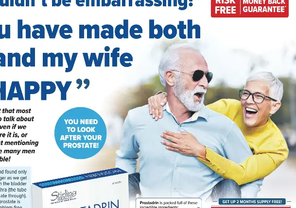 It shouldn’t be embarrassi­ng! “You have made both me and my wife SO HAPPY - PressReader