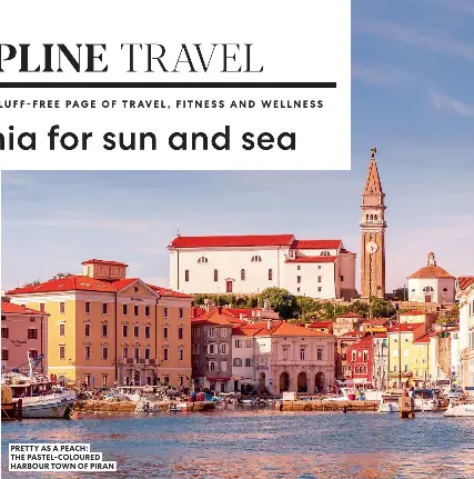 Slovenia for sun and sea - PressReader