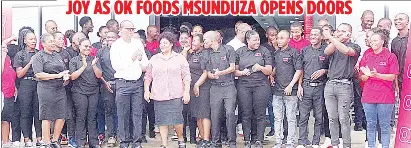 JOY AS OK FOODS MSUNDUZA OPENS DOORS - PressReader
