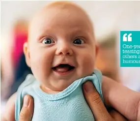 Babies love to laugh, and joke earlier than you think - PressReader