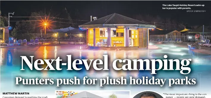 Next-level camping Punters push for plush holiday parks - PressReader