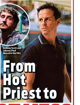 FROM HOT PRIEST TO Hot mess - PressReader