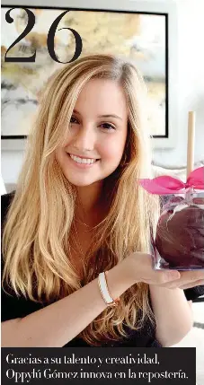 Gracias a su talento y creativida­d, Oppylú Gómez innova en la repostería. - PressReader