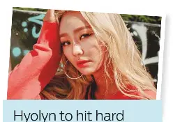 Hyolyn to hit hard with new mini-album - PressReader