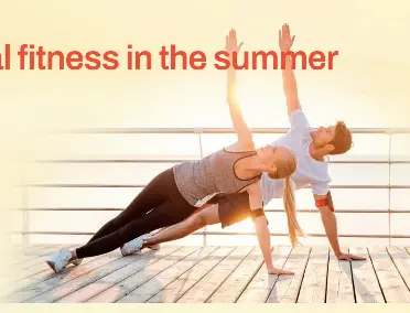 Physical fitness in the summer - PressReader