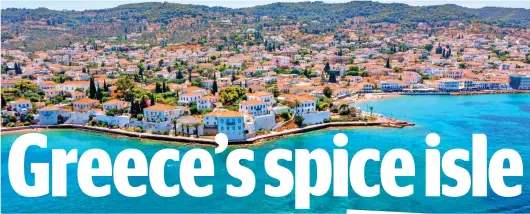 Greece’s spice isle - PressReader