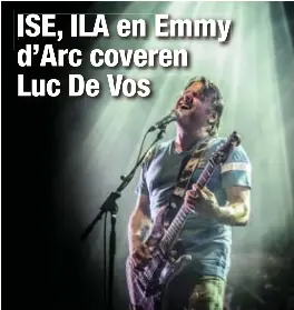 ISE, ILA en Emmy d’Arc coveren Luc De Vos - PressReader