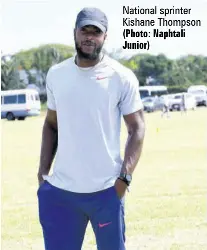 Kishane Thompson readying to surpass 2023 season - PressReader