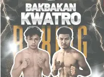 Sarino vs Bustrillo at ‘Bakbakan Kwatro’ - PressReader