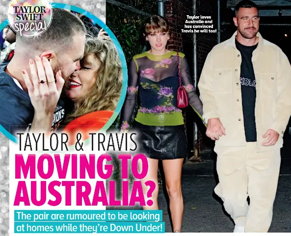 TAYLOR & TRAVIS MOVING TO AUSTRALIA? - PressReader