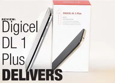 Digicel DL 1 Plus DELIVERS - PressReader