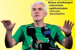 UBroos ubhodla ngentukuth­elo abeyizwa kuthiwa akaxoshwe - PressReader