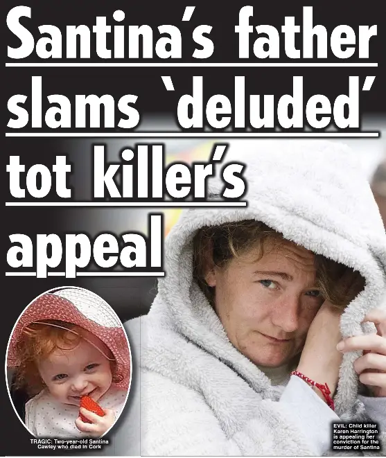 Santina’s father slams ‘deluded’ tot killer’s appeal - PressReader
