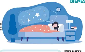 ¿QUIERES DORMIR MEJOR? ESTOS CONSEJOS TE AYUDARÁN A DESCANSAR COMO SE DEBE - PressReader