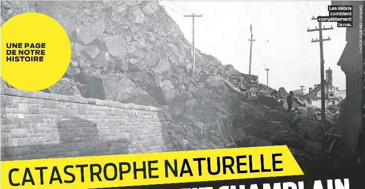 CATASTROPH­E NATURELLE AU COEUR DU PETIT CHAMPLAIN - PressReader