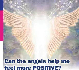 Can the angels help me feel more POSITIVE? - PressReader