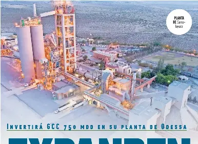 Invertirá GCC 750 mdd en su planta de Odessa - PressReader