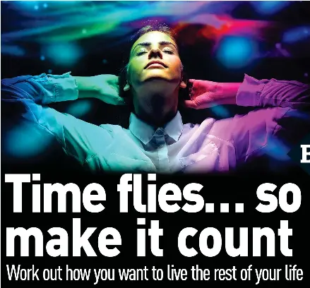 Time flies… so make it count - PressReader