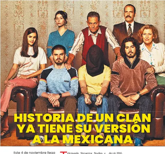 HISTORIA DE UN CLAN YA TIENE SU VERSIÓN A LA MEXICANA - PressReader