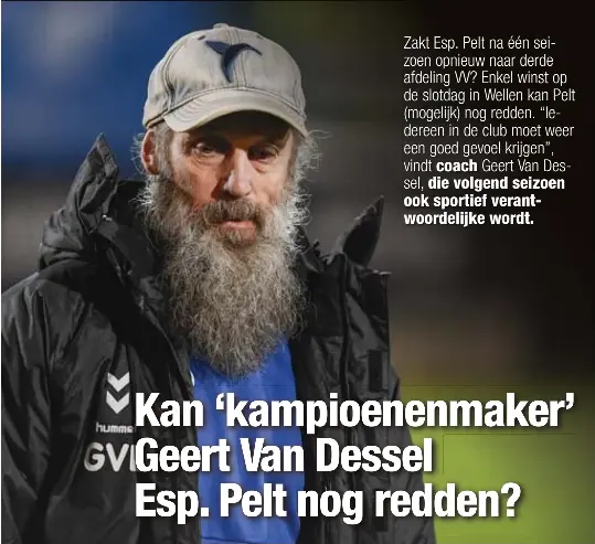 Kan ‘kampioenen­maker’ Geert Van Dessel Esp. Pelt nog redden? - PressReader