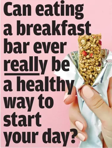 Can eating a breakfast bar ever really be a healthy way to start your day? - PressReader