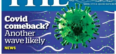 Covid comeback? - PressReader