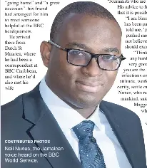 Neil Nunes, BBC voice made in Jamaica - PressReader