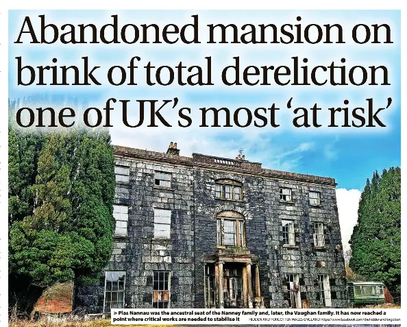 Abandoned mansion on brink of total derelictio­n one of UK’s most ‘at ...