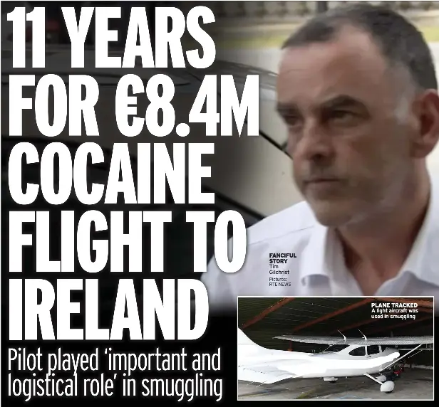 11 YEARS FOR €8.4M COCAINE FLIGHT TO IRELAND - PressReader