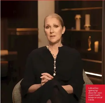 CÉLINE’S SHOCK DIAGNOSIS - PressReader