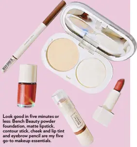 BENCH BEAUTY: 5 essentials for a natural beauty look - PressReader