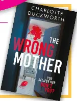 The Wrong Mother - PressReader