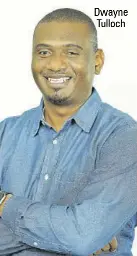 DWAYNE TULLOCH - PressReader