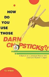 Life in Japan and fine art of using chopsticks - PressReader