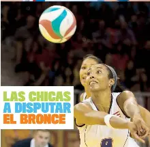 LAS CHICAS A DISPUTAR EL BRONCE - PressReader