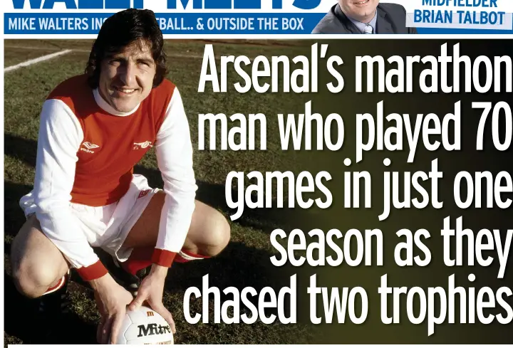 Arsenal’s marathon man who played 70 games in just one season as they chased two trophies ...