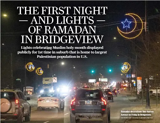 THE FIRST NIGHT — AND LIGHTS — OF RAMADAN IN BRIDGEVIEW - PressReader